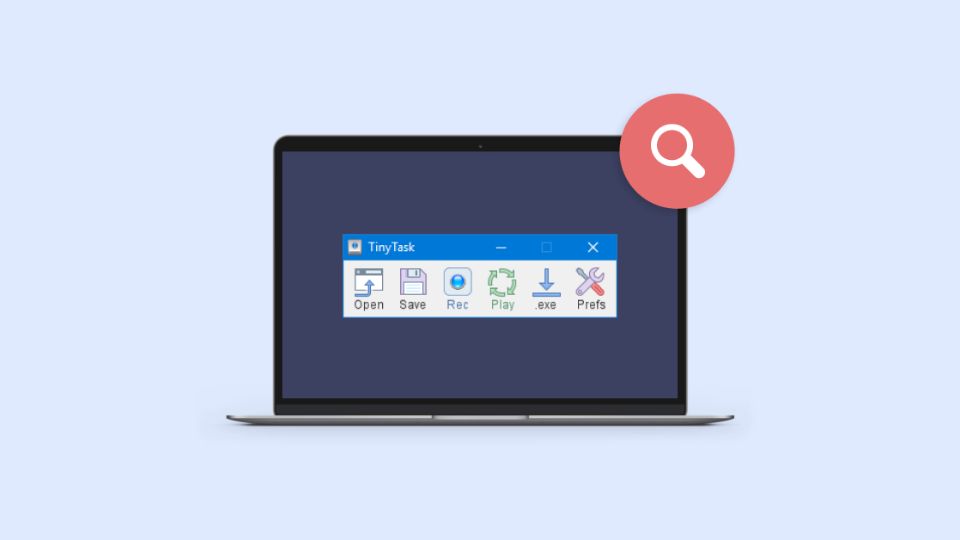 TinyTask là gì? TinyTask có những tính năng nào nổi bật?