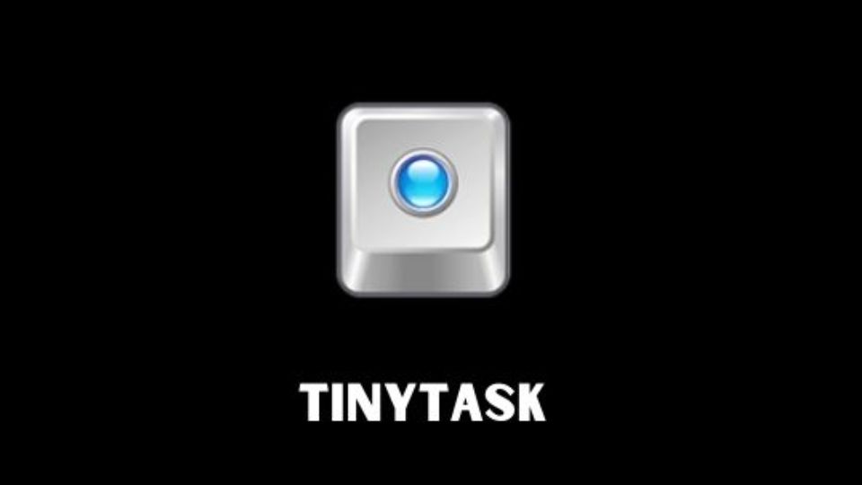 TinyTask là gì? TinyTask có những tính năng nào nổi bật?