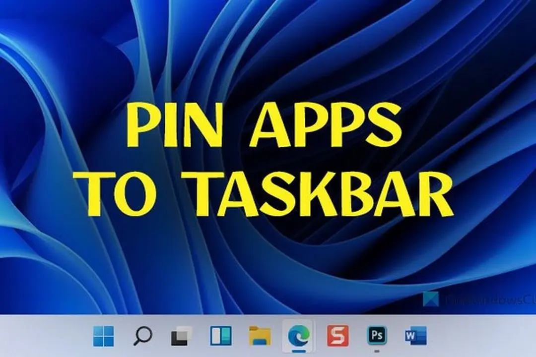Cách ghim ứng dụng yêu thích vào thanh Taskbar trên Windows 11