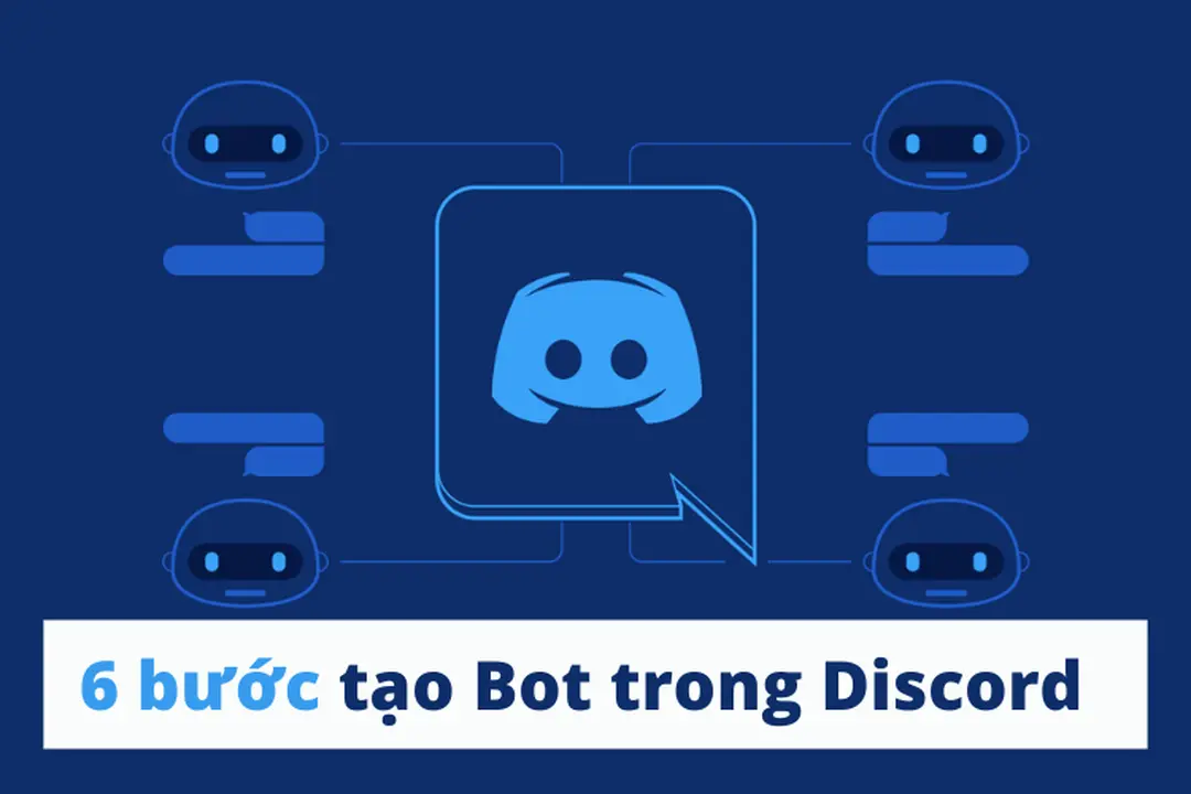 Bot Discord là gì và 6 bước tạo Bot trong Discord miễn phí