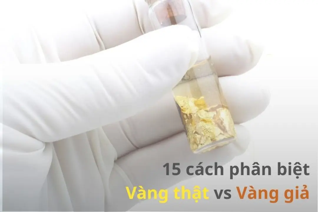 15 cách nhận biết vàng thật với vàng giả cực đơn giản, chính xác