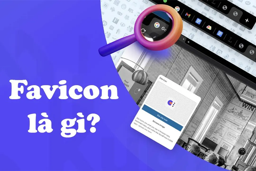 Favicon là gì? Cách để tạo favicon ấn tượng cho website