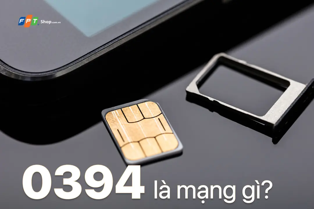 0394 là mạng gì? Ý nghĩa đặc biệt của đầu số 0394 bạn cần biết
