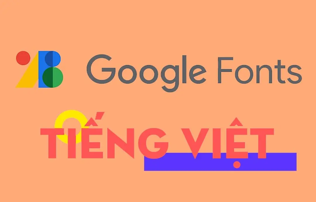 Tải bộ Google fonts tiếng Việt đa dụng, phổ biến với mọi người