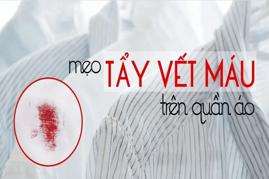 Tổng hợp 7 cách tẩy vết máu trên quần áo cực kỳ hiệu quả
