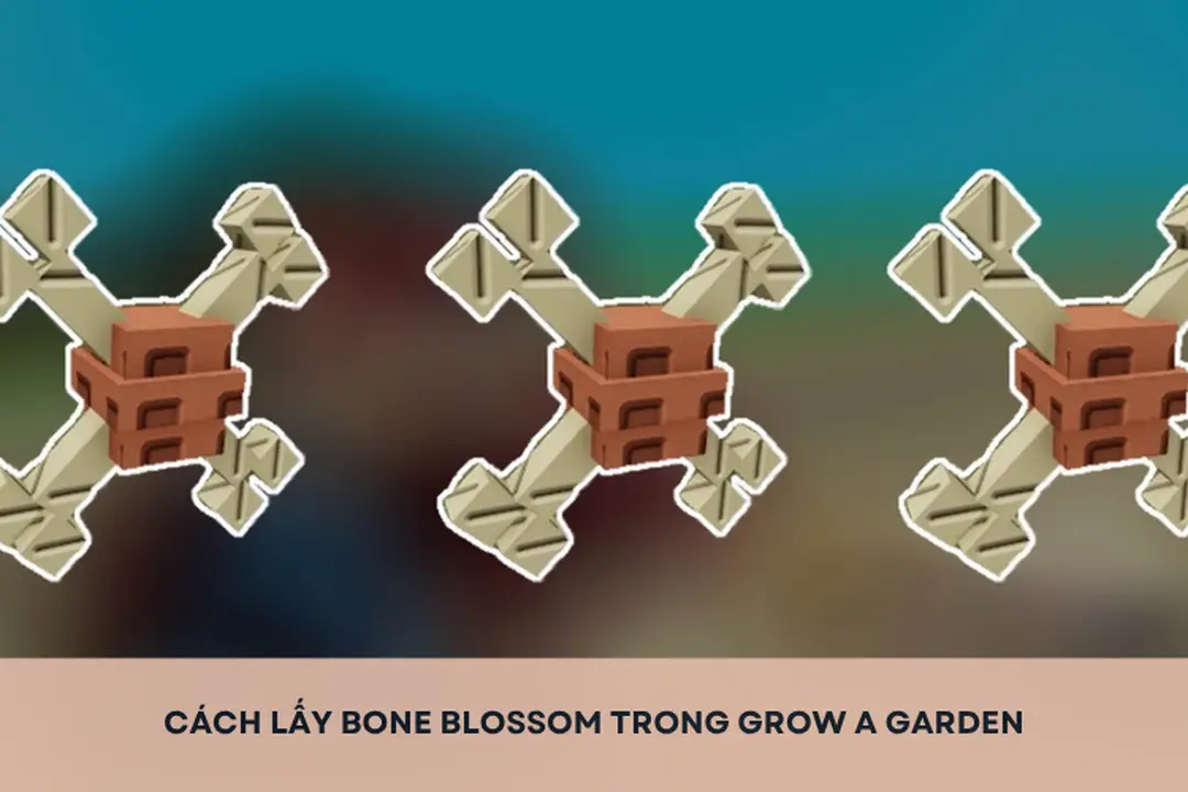 Cách lấy Bone Blossom trong Grow A Garden nhanh và đơn giản