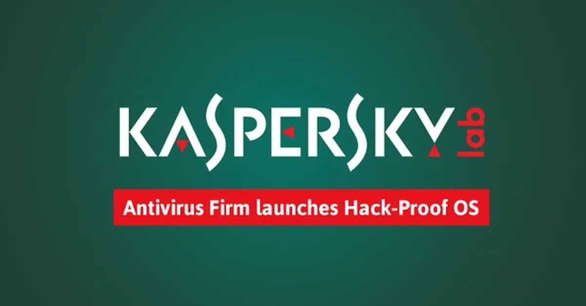 Kaspersky OS. Hệ điều hành siêu bảo mật, có thể ngăn