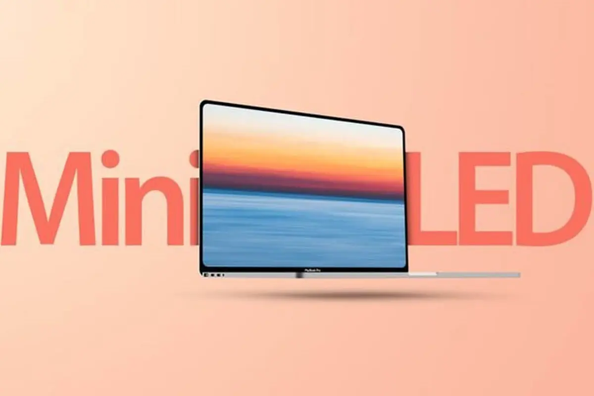 MacBook Pro M1X được đồn đại sẽ có màn hình Mini-LED 120Hz