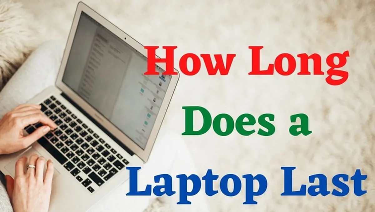 Tuổi thọ trung bình của laptop bao lâu?