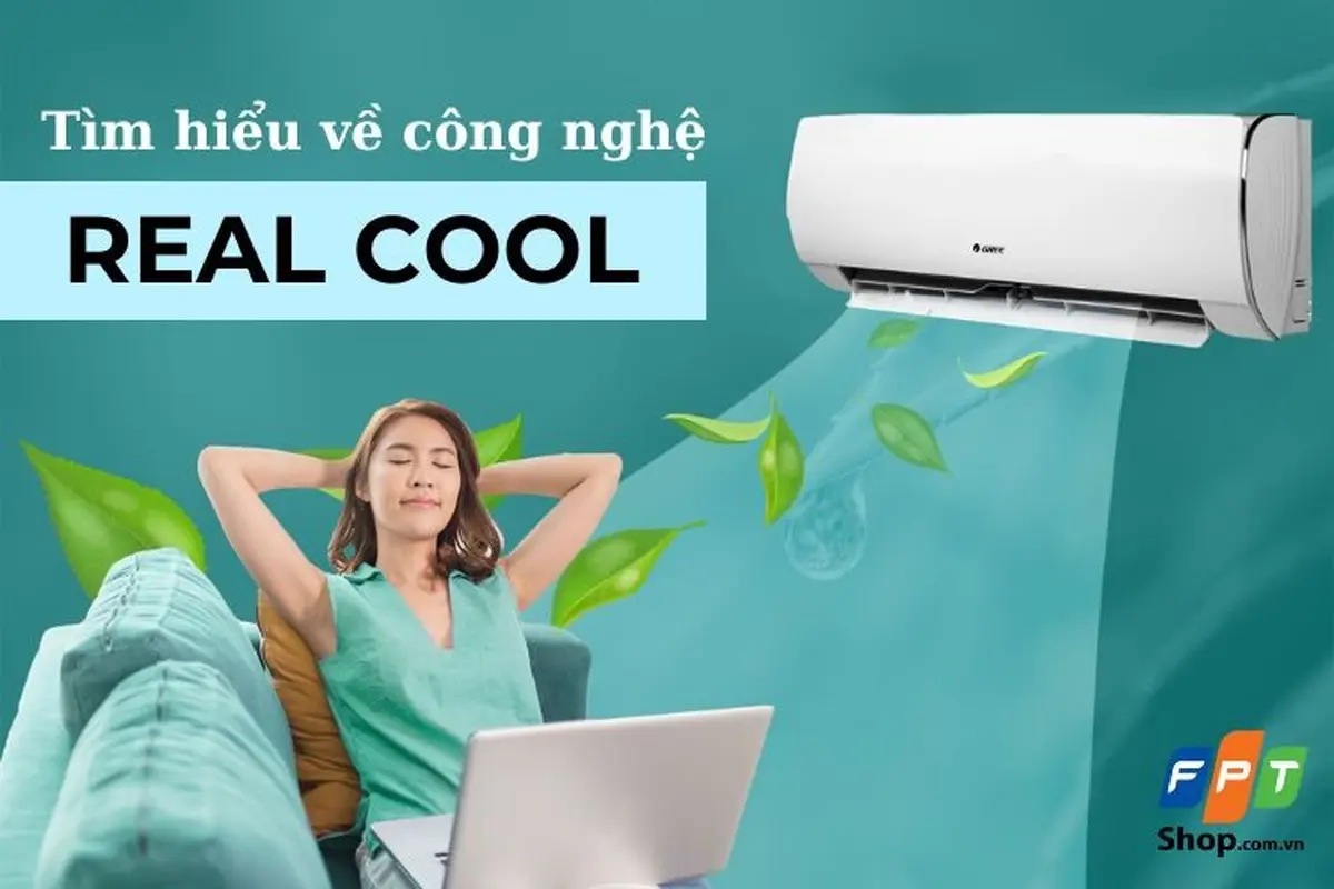 Công nghệ làm lạnh Real Cool hoạt động như thế nào?