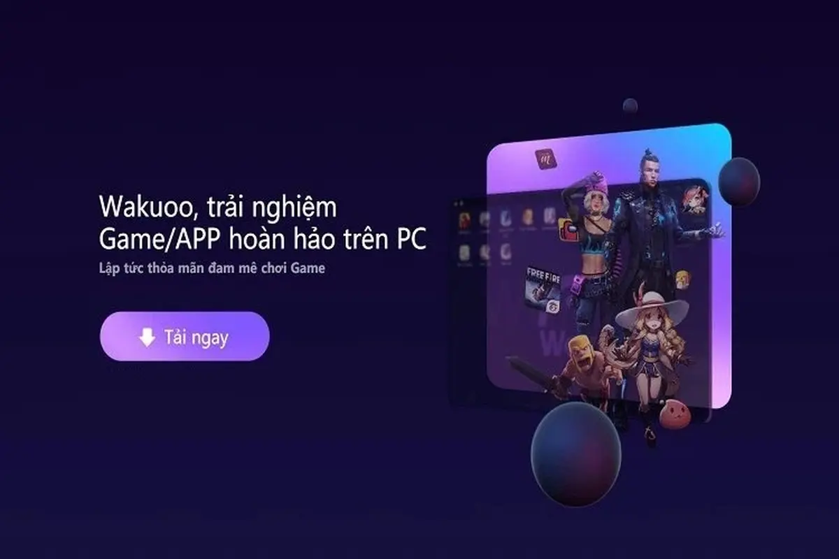 Wakuoo là gì? Hé lộ cách chơi game mobile trên PC không giả lập