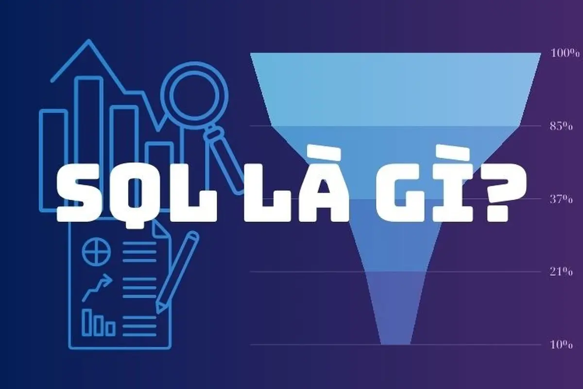 SQL là gì? Những thông tin cơ bản về SQL mà bạn nên biết