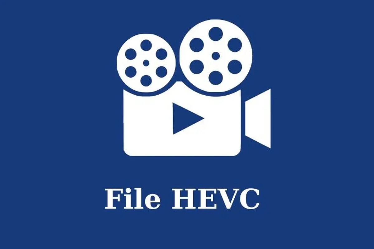 File HEVC là gì? Các phần mềm hỗ trợ File HEVC