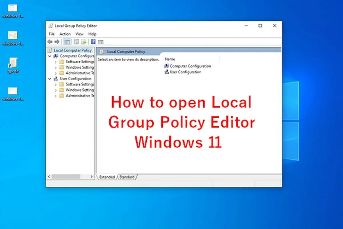 Bật mí 6 cách mở Local Group Policy Editor trên Windows 11