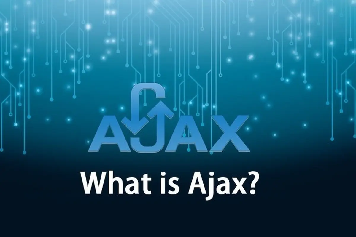 Ajax là gì? Ưu, nhược điểm của Ajax trong lập trình website