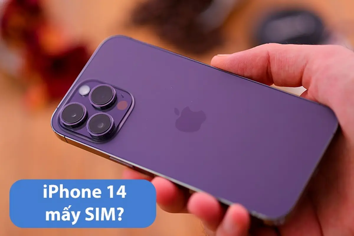 iPhone 14 mấy SIM? eSIM và SIM vật lý khác nhau thế nào?