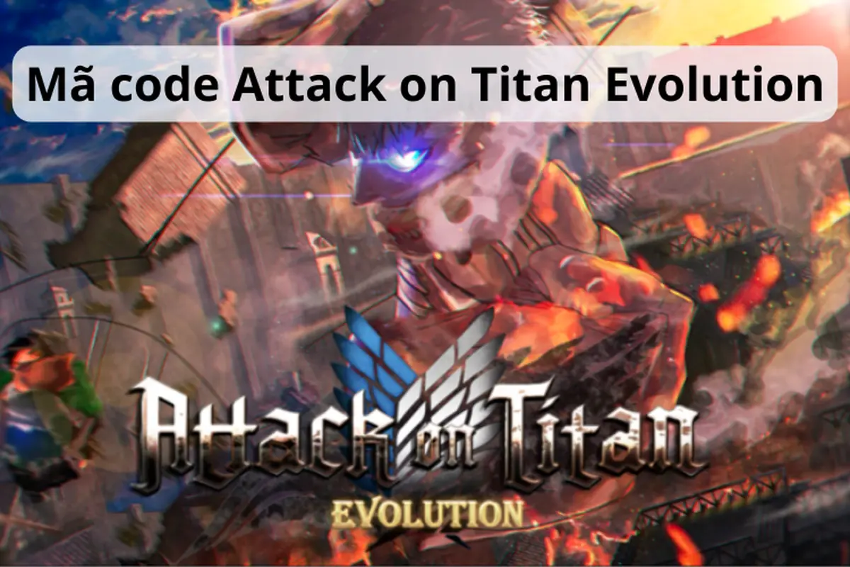 Mã code Attack on Titan Evolution mới nhất tháng 09/2025
