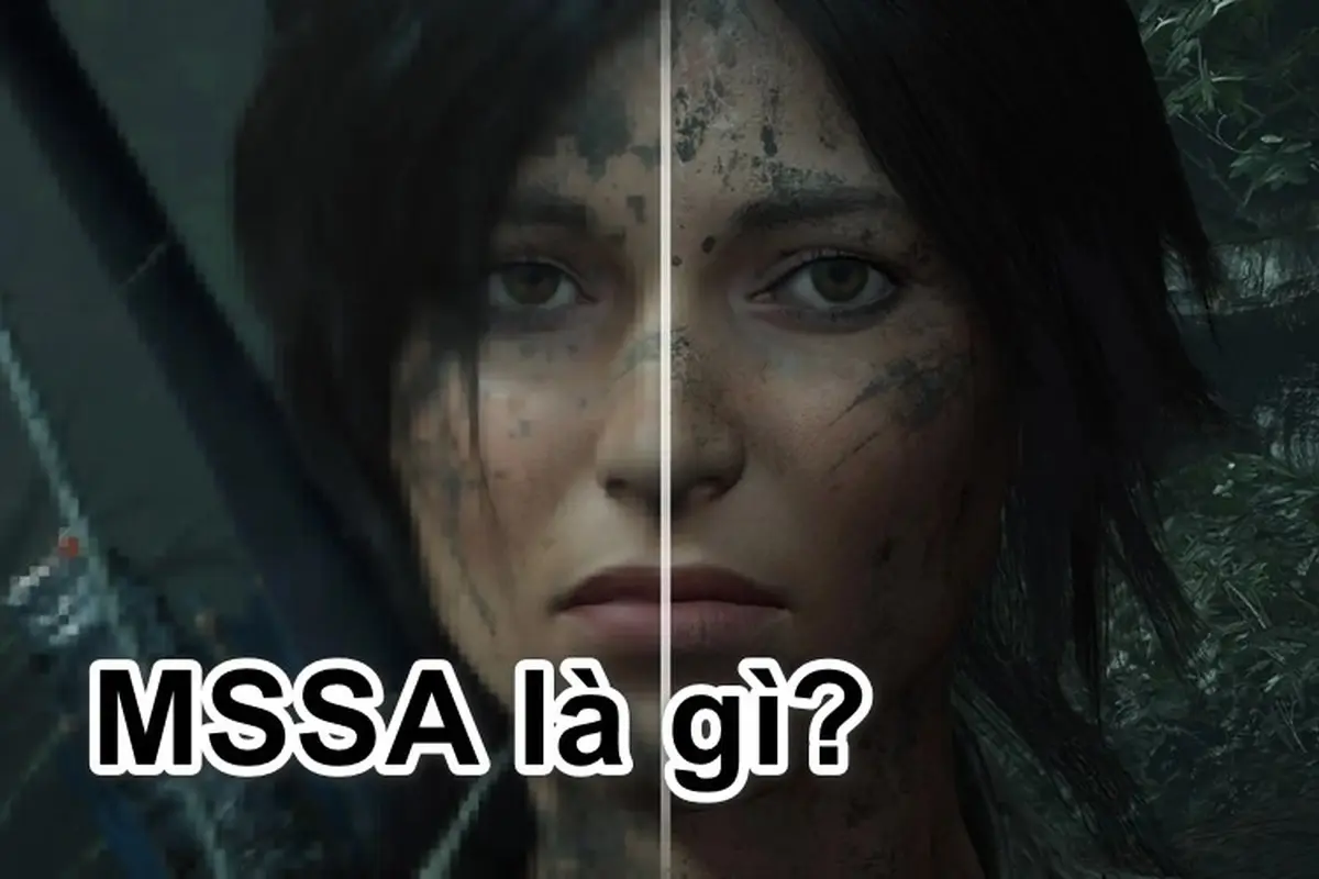 MSAA là gì? Có bao nhiêu loại khử răng cưa và nên dùng loại nào?