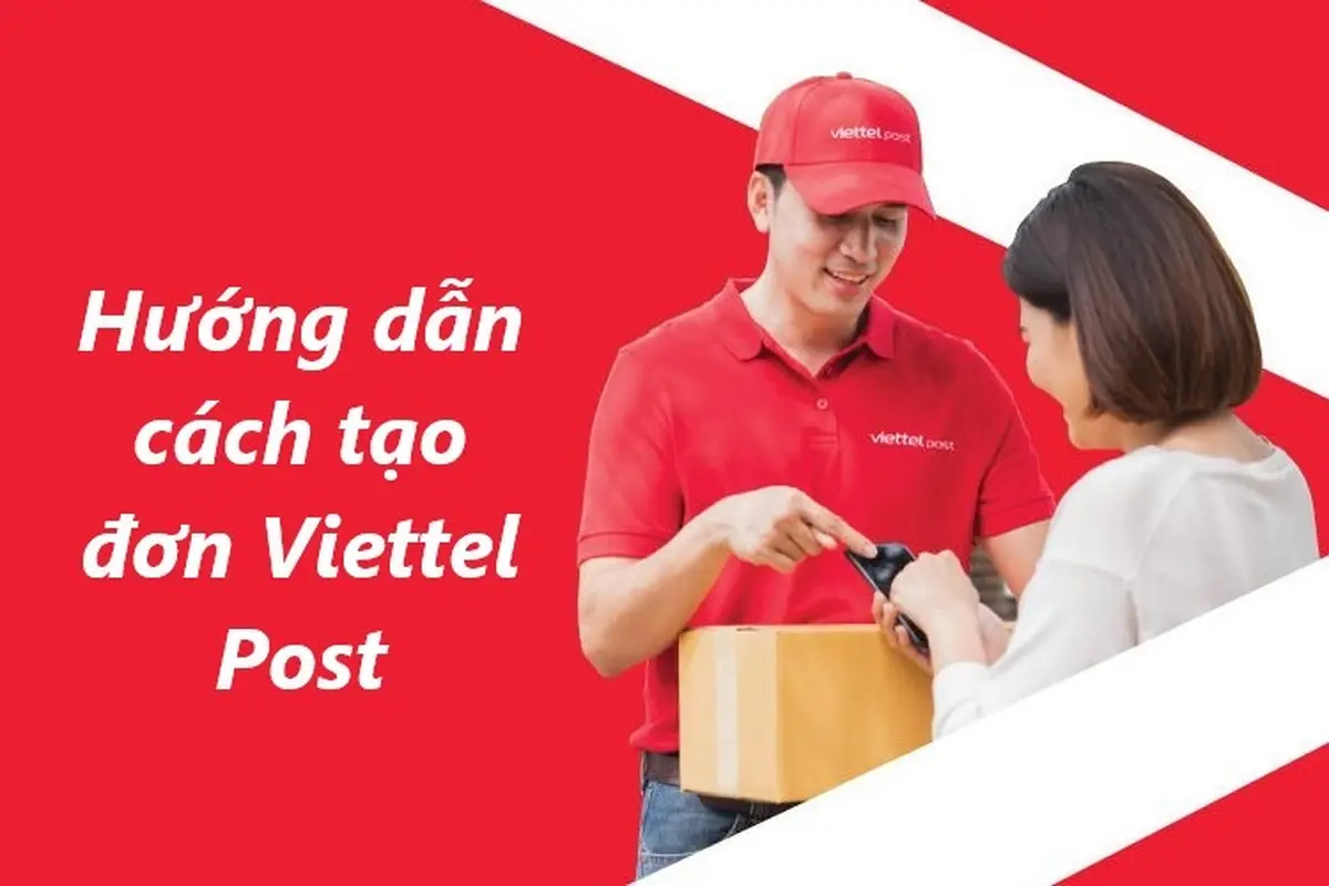 Hướng dẫn cụ thể cách tạo đơn Viettel Post mới nhất 2024