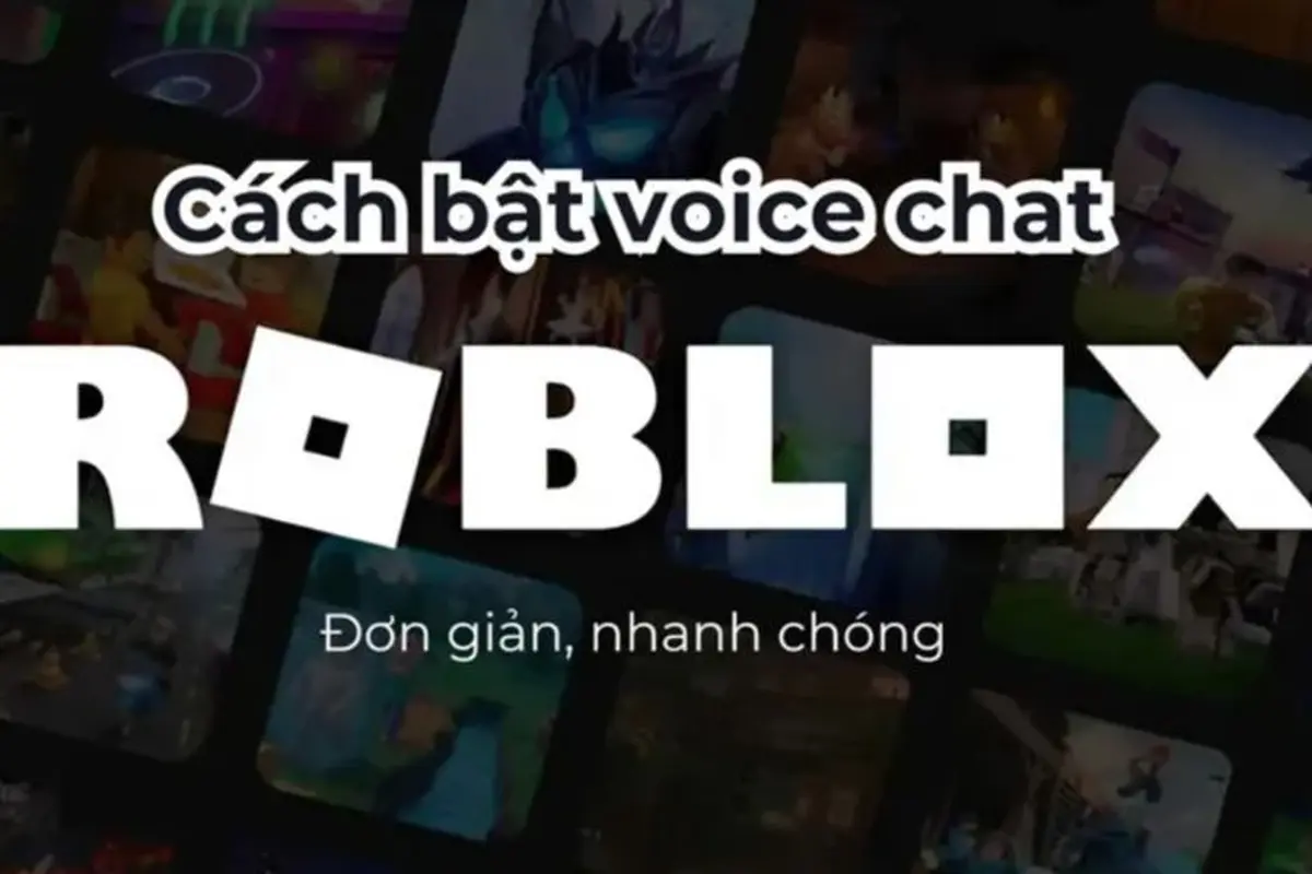 Cách bật Roblox voice chat để giao tiếp sống động cùng bạn bè