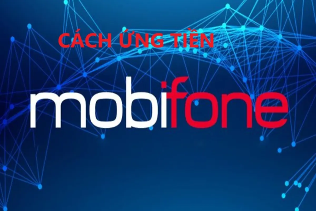 Bật mí cách ứng tiền MobiFone 50k vào tài khoản chính nhanh chóng - hiệu quả - an toàn