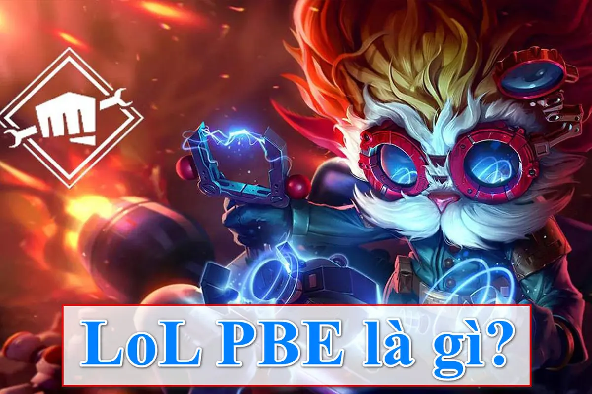 LoL PBE là gì? Làm sao để tham gia vào máy chủ thử nghiệm này?