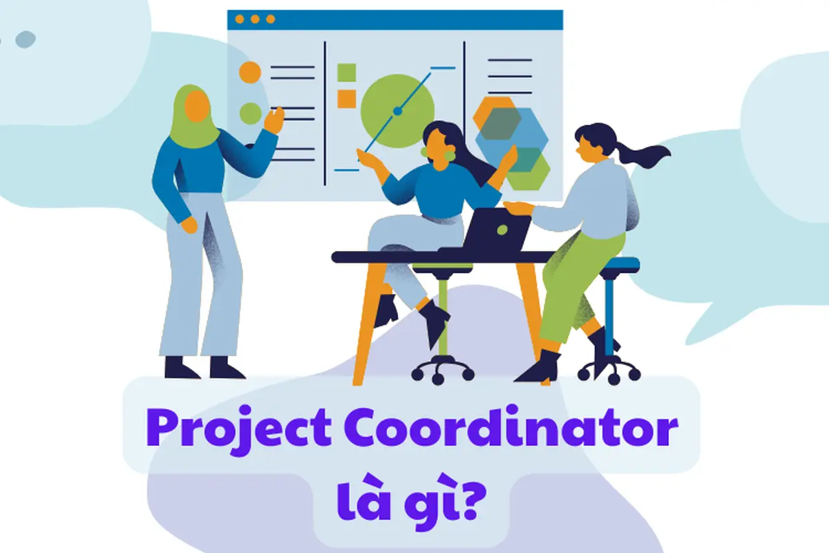 Tất tần tật về Project Coordinator: Vai trò thầm lặng nhưng vô cùng ...