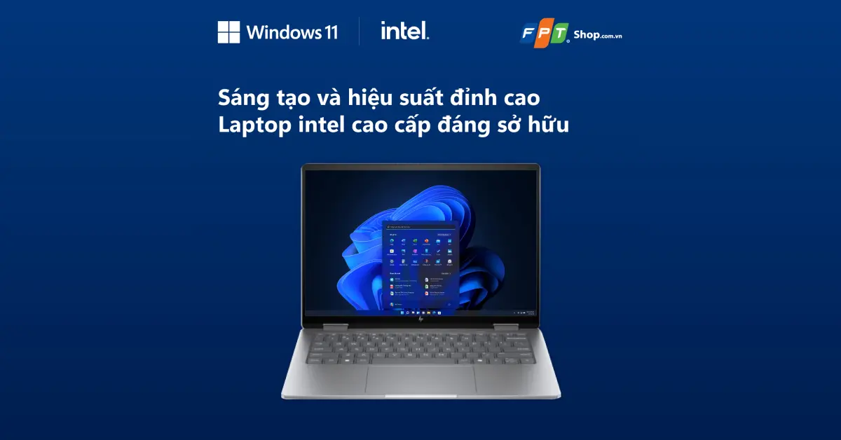 Sáng Tạo và Hiệu Suất Đỉnh Cao - Laptop Intel Cao Cấp Đáng Sở Hữu