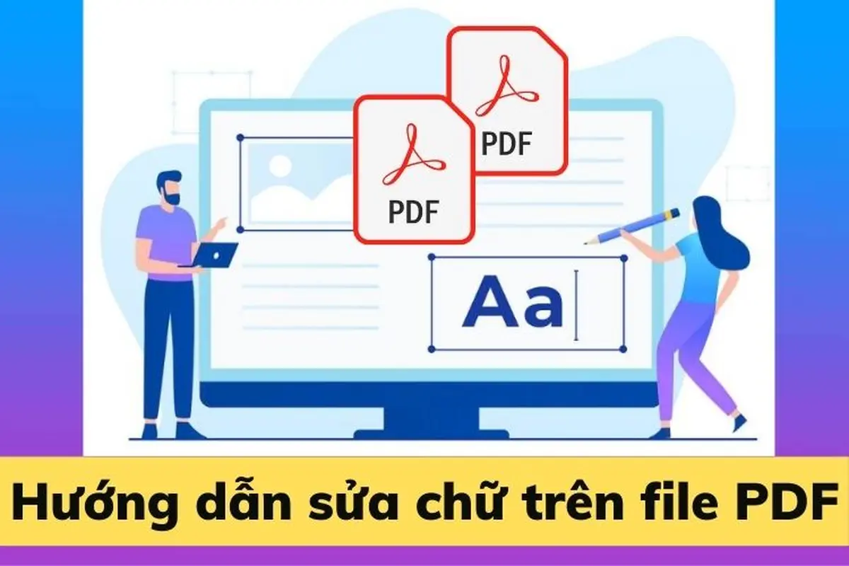 Hướng dẫn các bước sửa chữ trên file PDF đơn giản và dễ hiểu