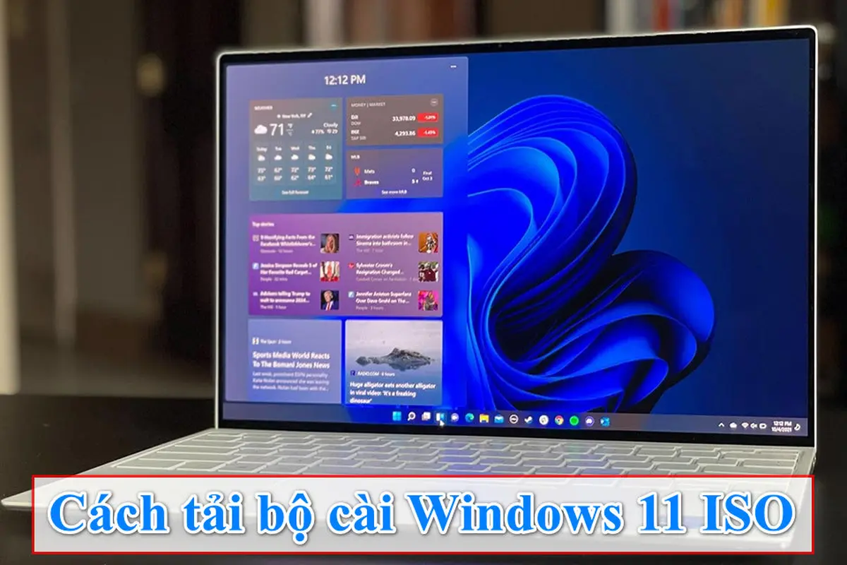 Cách tải bộ cài Win 11 ISO chuẩn nhất từ chính chủ Microsoft