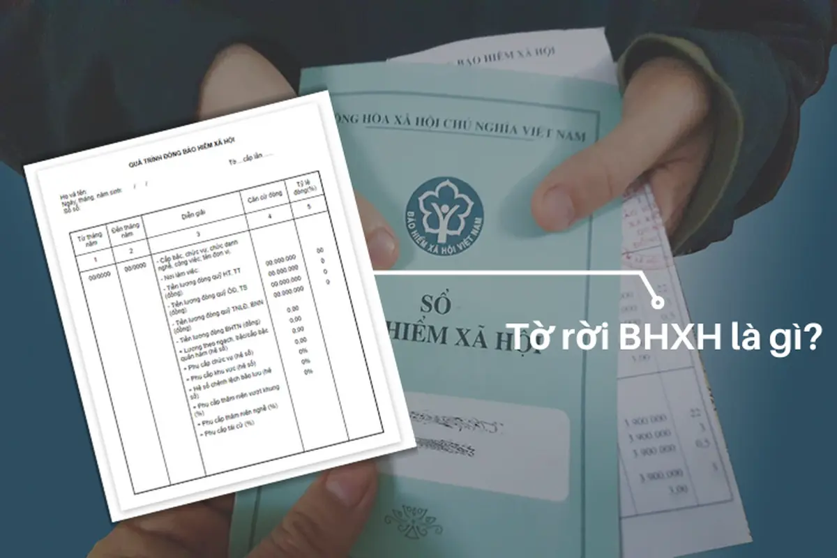 Tờ rời BHXH là gì? Giải đáp những hiểu lầm thường gặp về tờ rời
