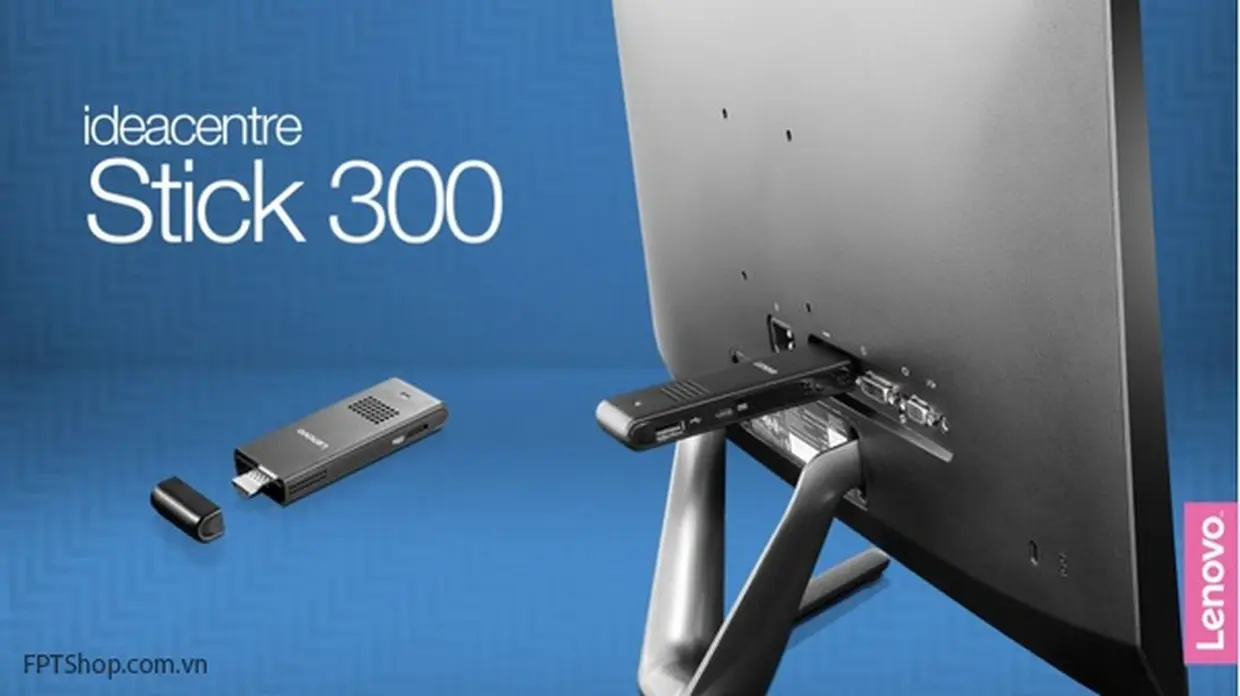 Lenovo Ideacentre Stick 300 – chiếc PC siêu nhỏ giá chỉ 3 triệu đồng