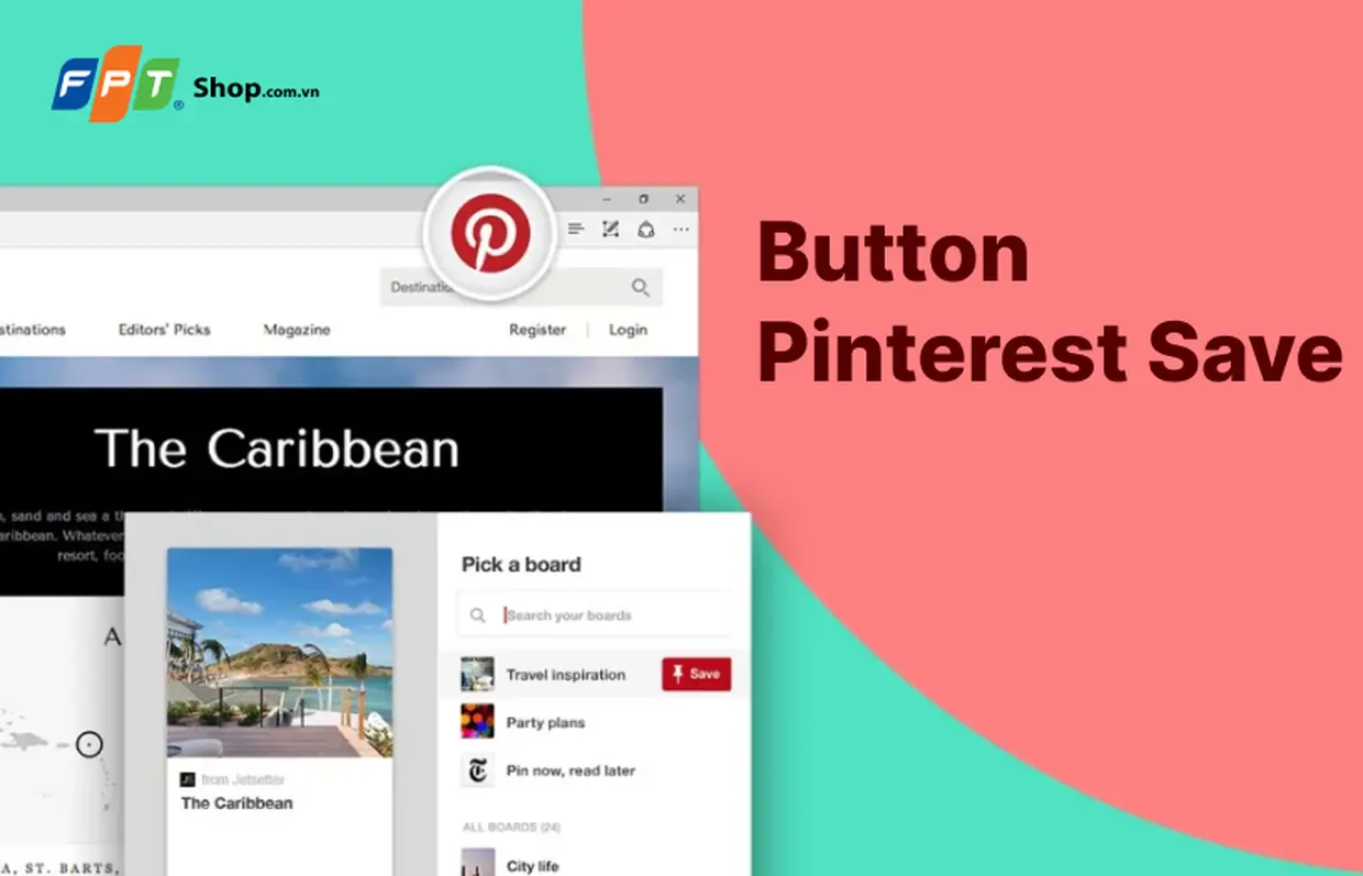 Pinterest Save Button là gì? Hướng dẫn tải và sử dụng dễ dàng