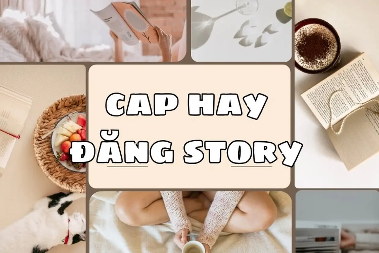 100+ cap hay đăng story Facebook, Instagram, cap đăng story ngắn