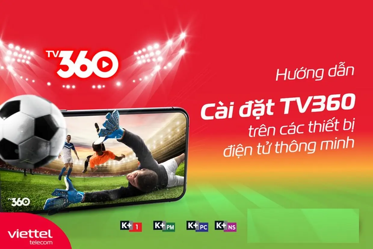 TV360 – Hướng dẫn tải, cài đặt và trải nghiệm ứng dụng