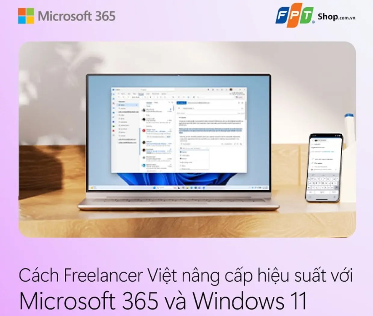 Cách Freelancer Việt nâng cấp hiệu suất với Microsoft 365 và Windows 11