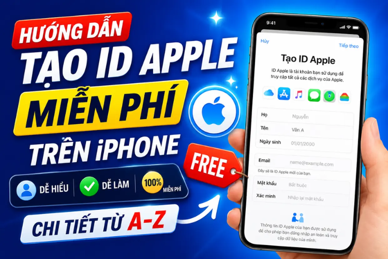 Cách tạo ID Apple miễn phí trên iPhone đơn giản và nhanh chóng