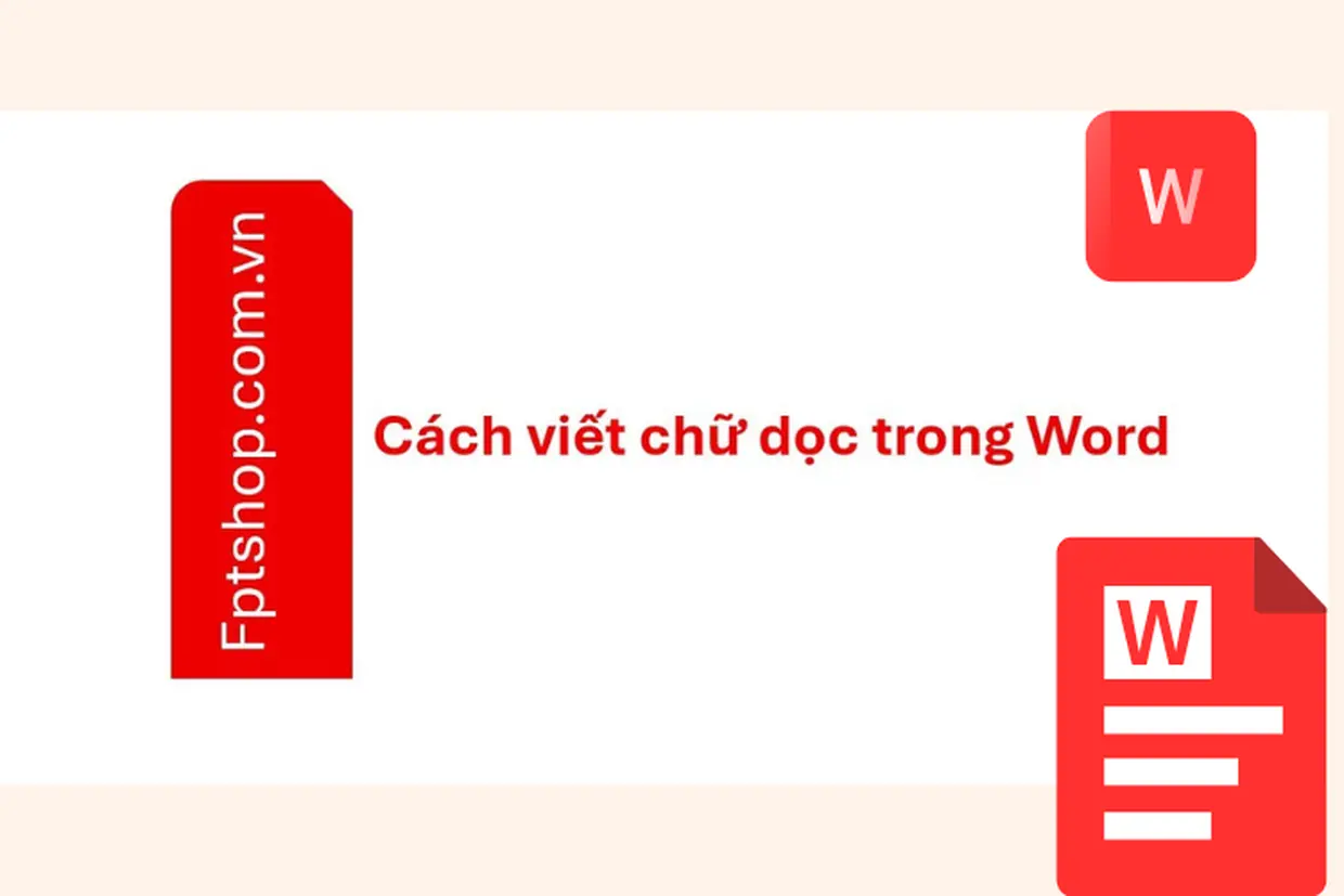 Cách viết chữ dọc trong Word bằng Text Box, bảng và Shape