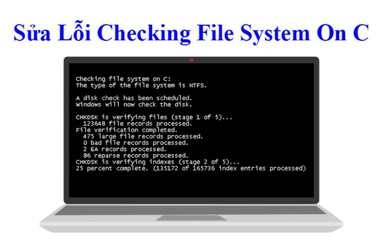 Lỗi Checking File System on C là gì và cách sửa nhanh chóng