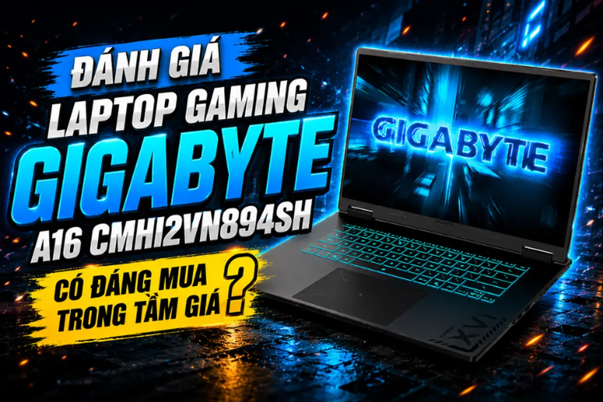 Đánh giá laptop gaming Gigabyte A16 CMHI2VN894SH chi tiết