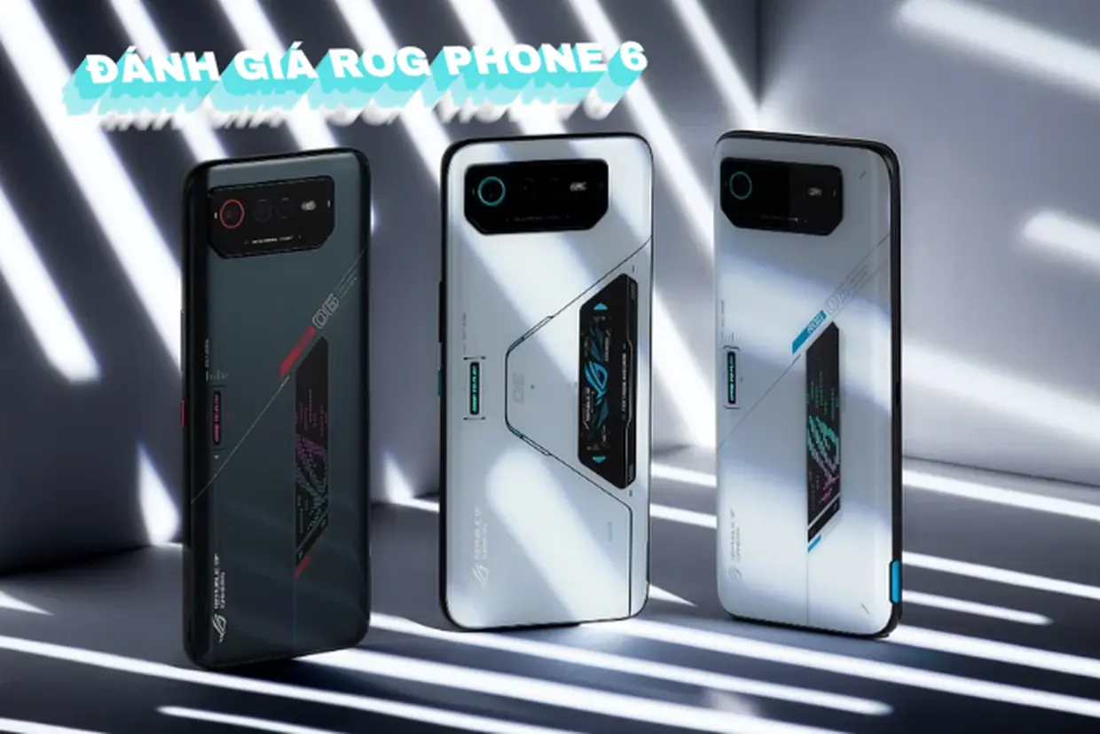 Đánh giá ROG Phone 6 chi tiết: Gaming phone hiệu năng mạnh, pin trâu ...