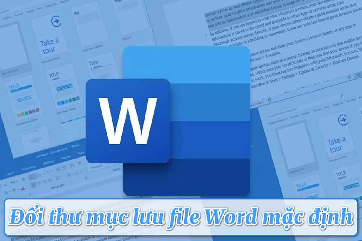 Cách đổi thư mục lưu file Word mặc định giúp làm việc ngăn nắp hơn