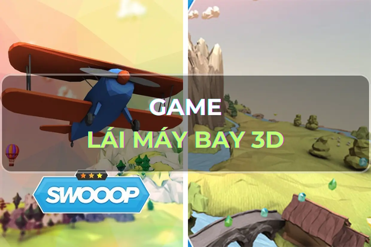 Game Lái Máy Bay 3D - Trải nghiệm bay lượn trên bầu trời