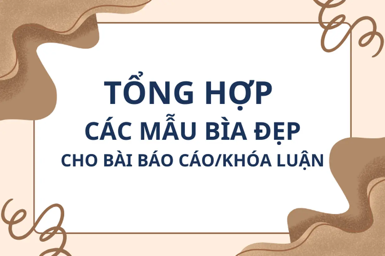 20+ mẫu bìa đẹp 2024 và chuẩn dùng để sử dụng trong luận văn