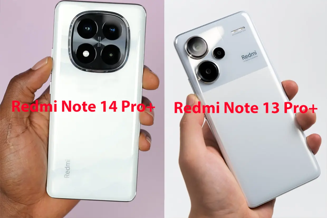 Redmi Note 14 Pro+ và Redmi Note 13 Pro+: Nên mua model nào?