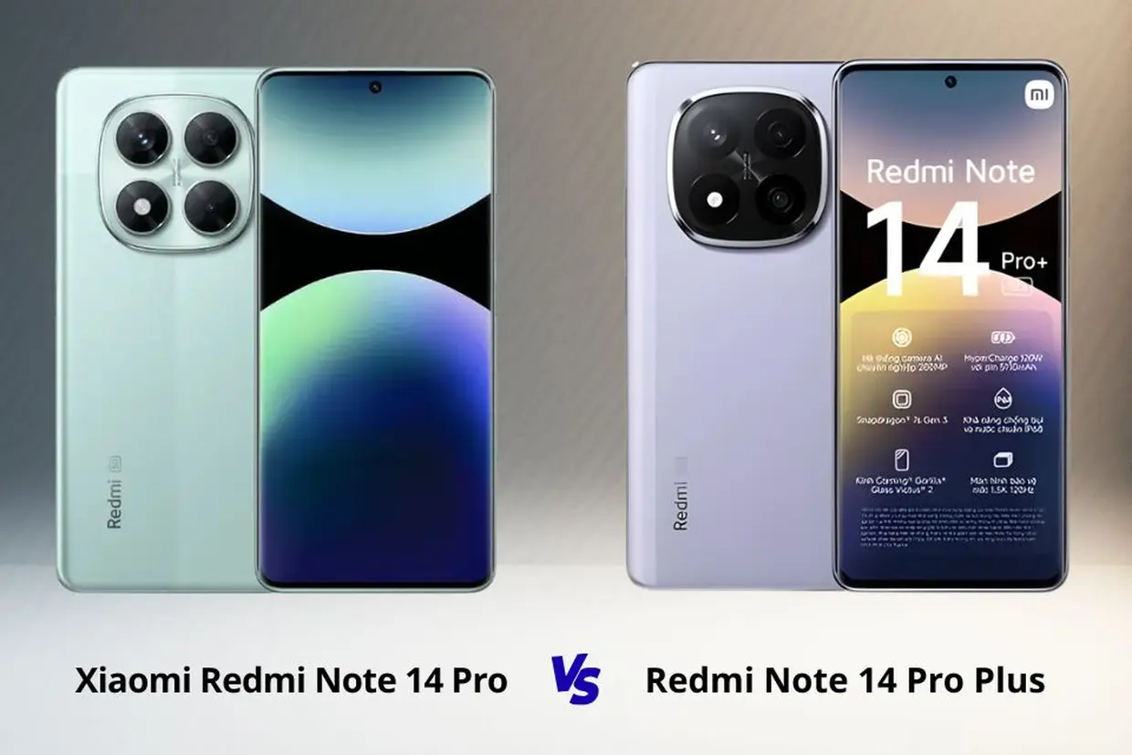 So sánh Xiaomi Redmi Note 14 Pro vs Redmi Note 14 Pro Plus - nên chọn ...