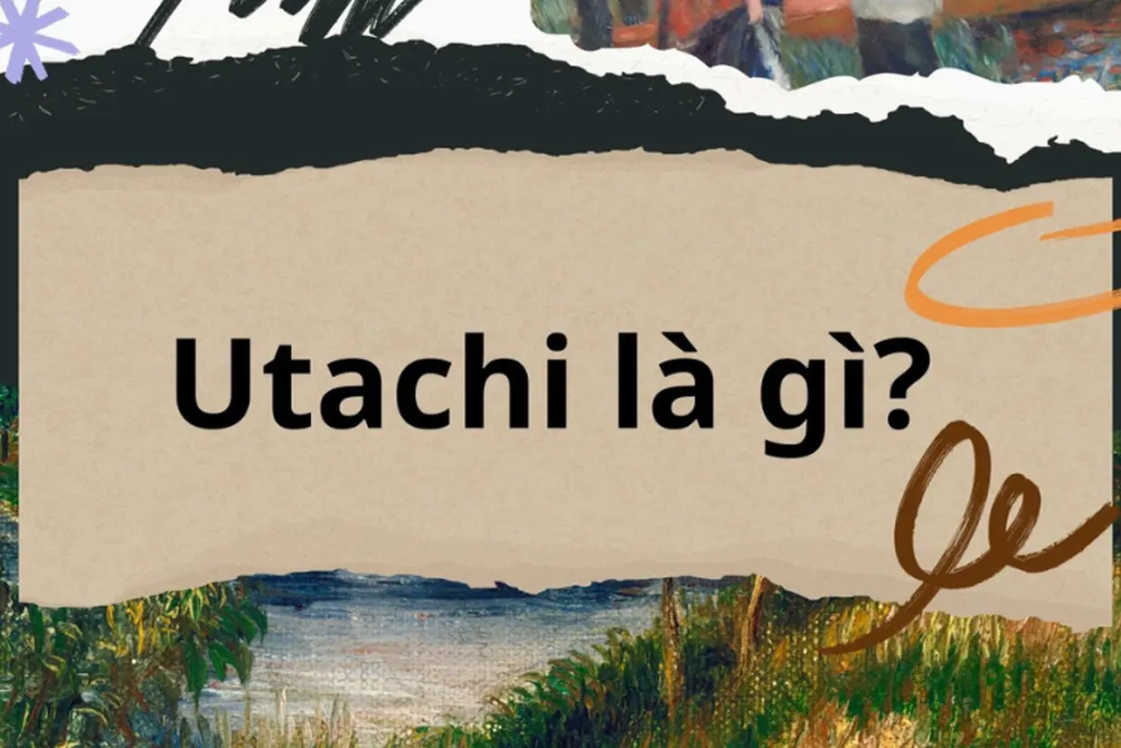 Utachi là gì? Ý nghĩa quỹ Utachi trong ngôn ngữ giới trẻ