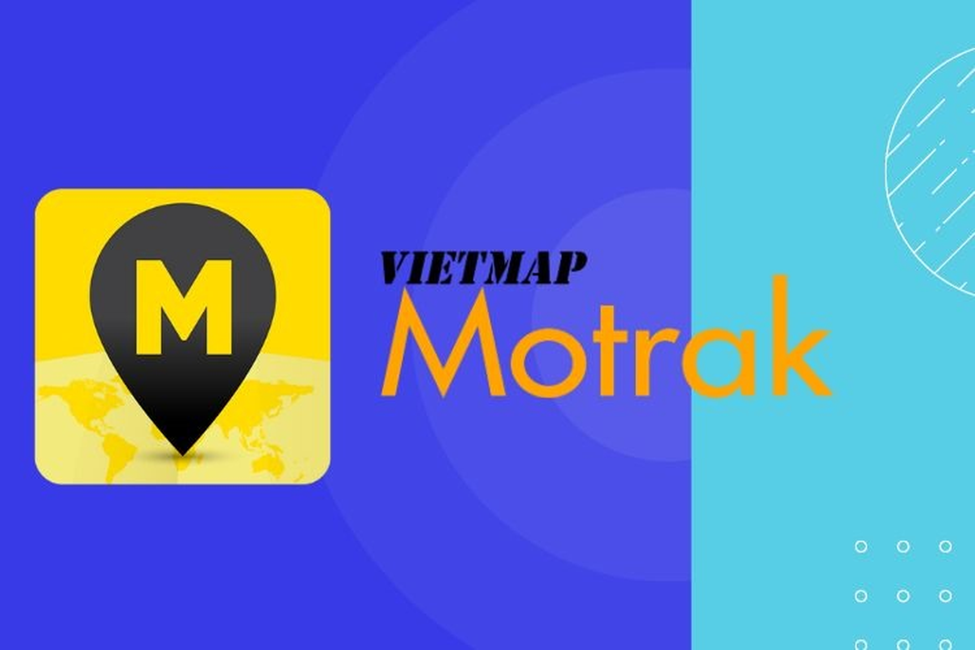 Vietmap Motrak - Ứng dụng giám sát hành trình thông minh