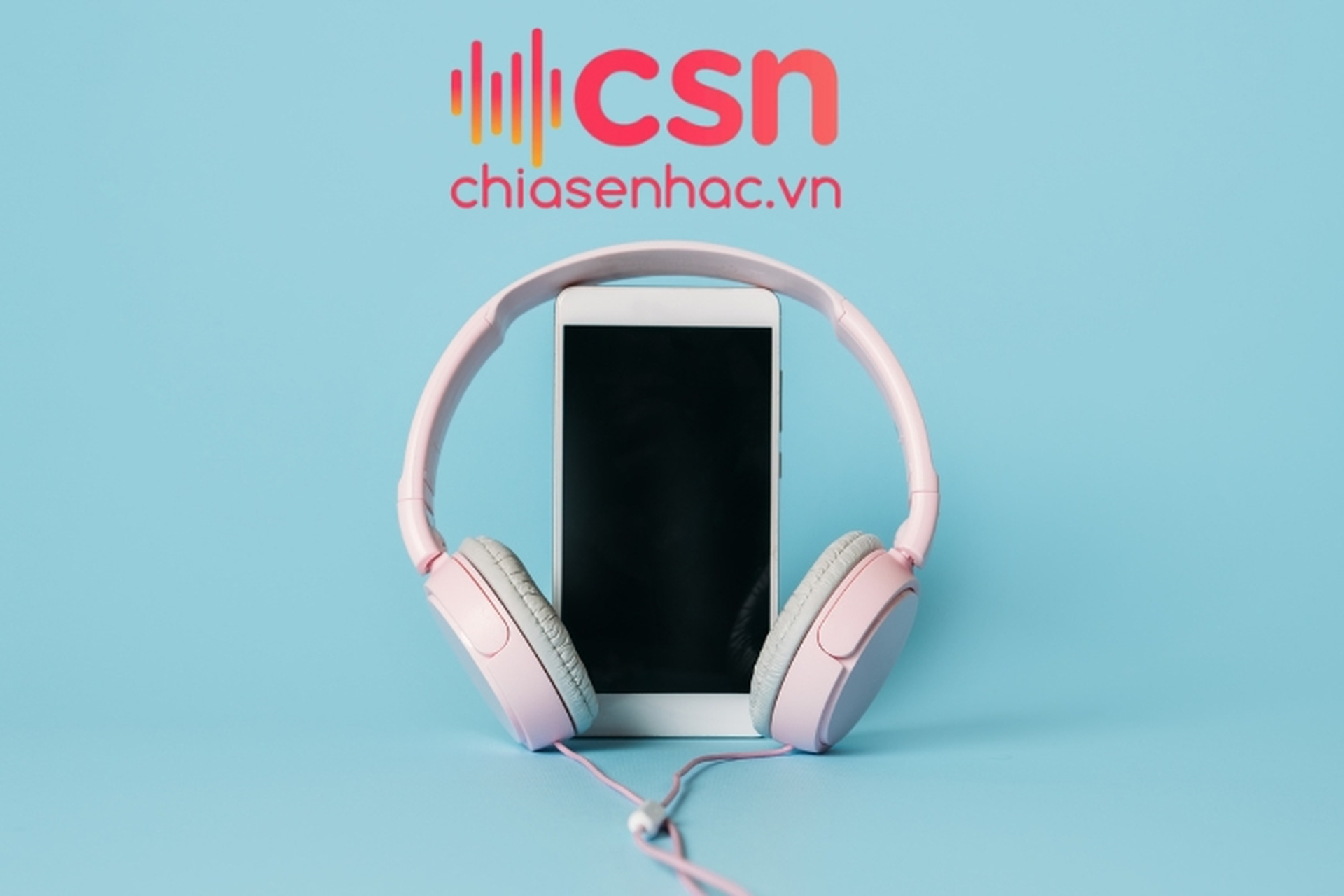 ChiaSeNhac: Nền tảng nghe nhạc trực tuyến chất lượng cao