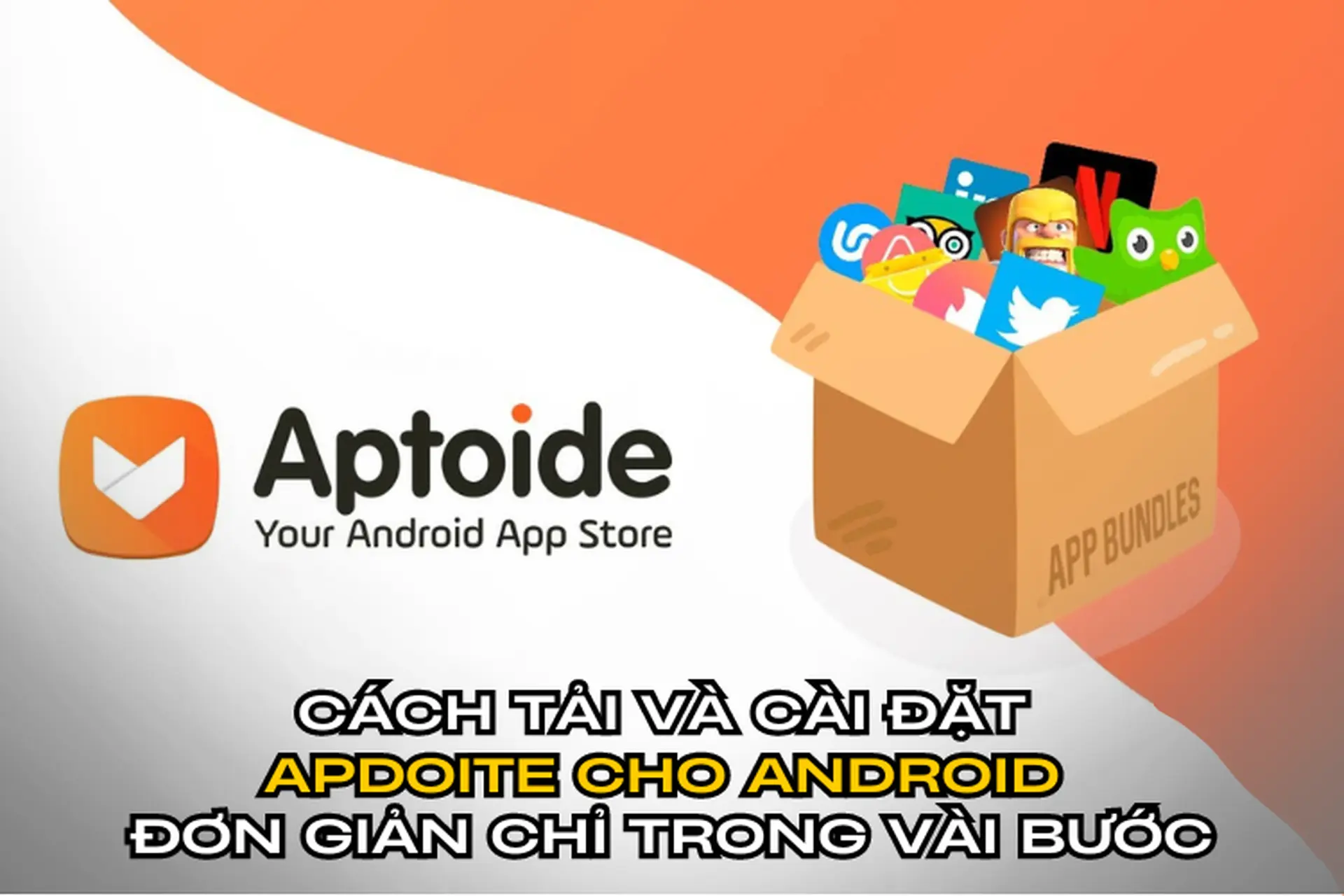 Hướng dẫn cách tải và cài đặt Aptoide cho Android đơn giản